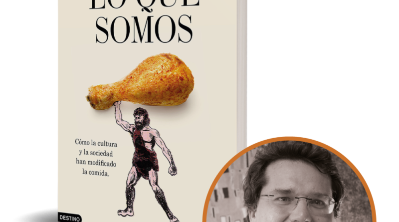 "Comemos lo que somos" (Destino), nuevo libro de J.M. Mulet - ORIGEN